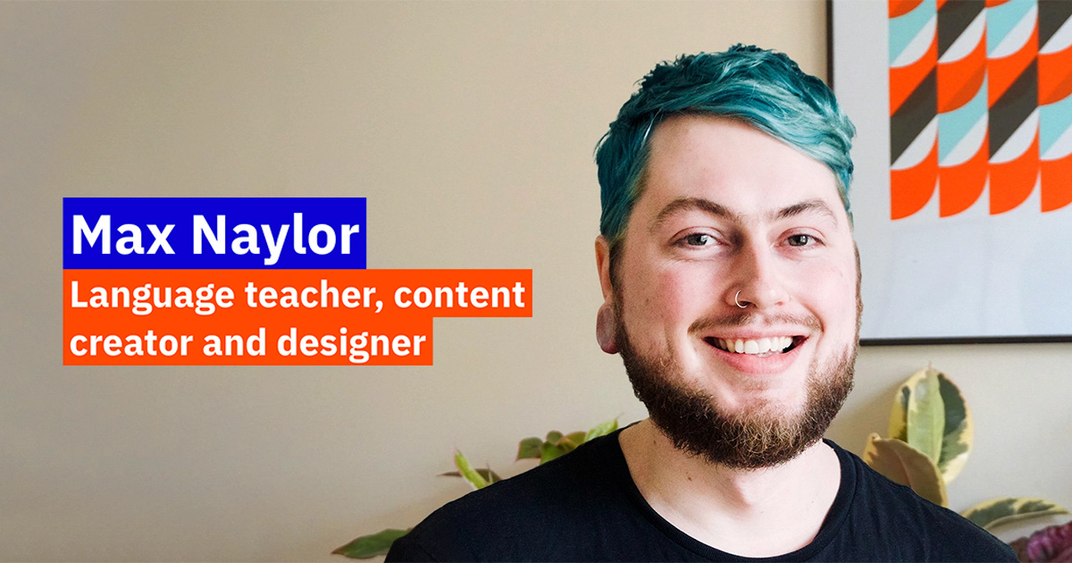 Max Naylor – Language teacher, content creator and designer based in ...